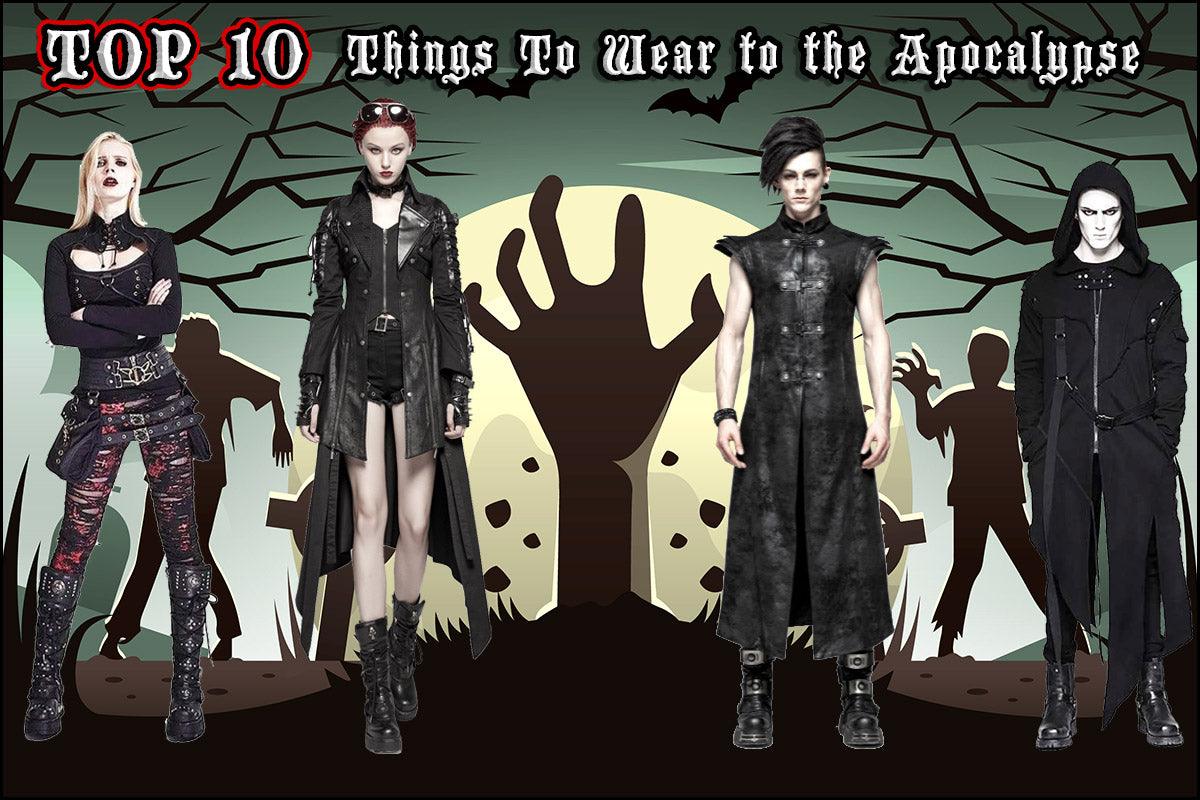 Top 10 Things to Wear to the Apocalypse! – VampireFreaks